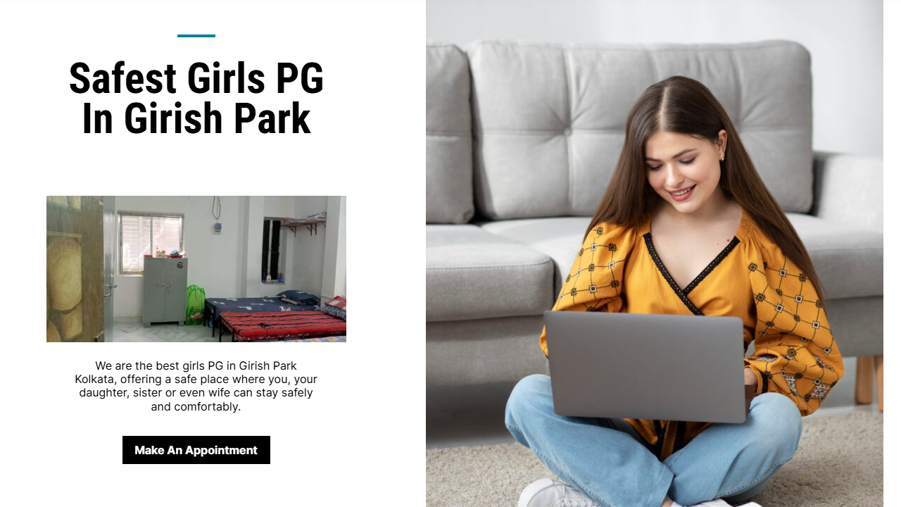 Best Girls PG in Girish Park Kolkata, the safest place for you.